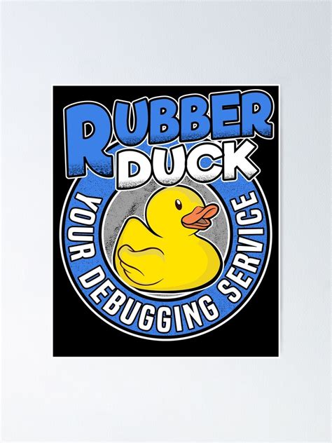 Funny Rubber Duck Debugging Service Coder Gift Poster By Stronzi