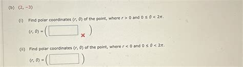 Solved b i Find polar coordinates r θ of the Chegg