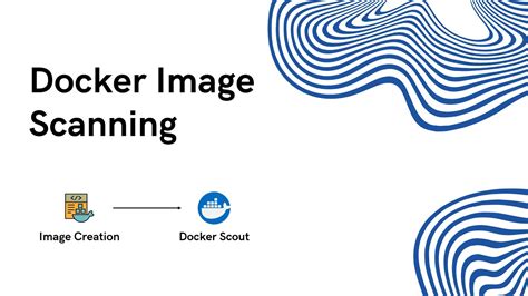 How To Use Docker Scout For Scanning Docker Images Youtube