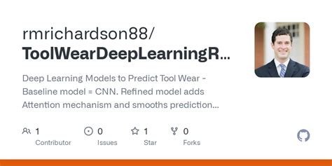Github Rmrichardson88toolweardeeplearningregressor Deep Learning Models To Predict Tool Wear