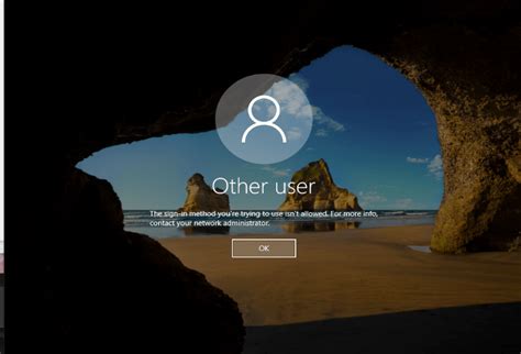 The Sign In Method You Are Trying To Use Is Not Allowed For More Information Contact Your