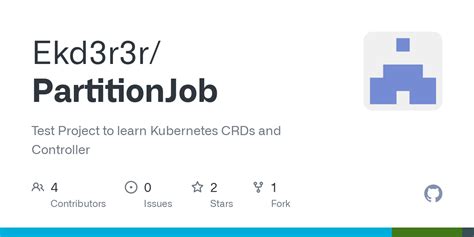 GitHub Ekd R R PartitionJob Test Project To Learn Kubernetes CRDs And Controller