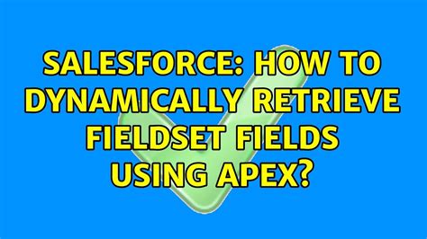 Salesforce How To Dynamically Retrieve Fieldset Fields Using Apex 2 Solutions Youtube