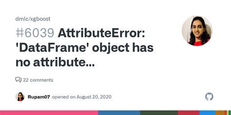 AttributeError: 'DataFrame' object has no attribute 'feature_names' · Issue #6039 · dmlc/xgboost ...