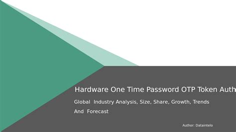 Hardware One Time Password Otp Token Authentication Market Report Global Forecast From 2025