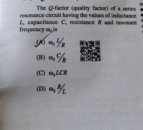 The Q Factor Quality Factor Of A Series Resonance Circuit Having The Va