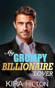 Amazon.com: My Grumpy Billionaire Lover: Enemies To Lovers Romance ...