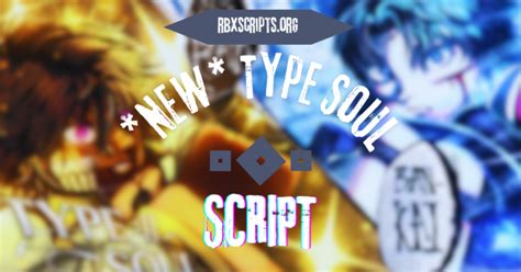 NEW Type Soul Script RBX Scripts