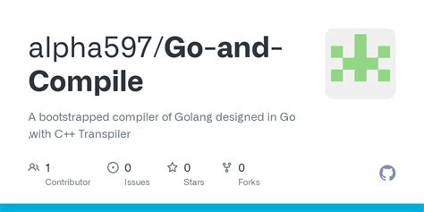 Github Alpha597go And Compile A Bootstrapped Compiler Of Golang