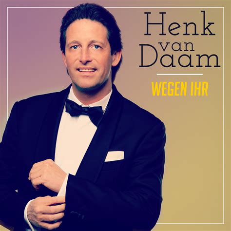 Wegen Ihr Henk Van Daam Shop Schlagerheimat