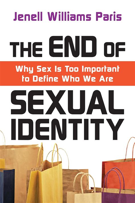Amazon Com The End Of Sexual Identity Why Sex Is Too Important To Define Who We Are EBook