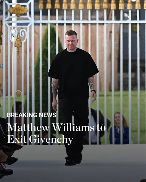 The Business Of Fashion On Linkedin Matthew Williams To Exit Givenchy