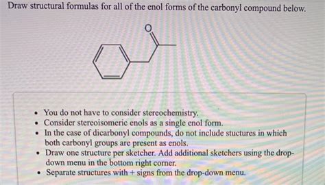 Solved Draw structural formulas for all of the enol forms of | Chegg.com
