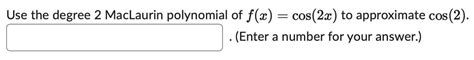 Intro Calc Linear Approximations I Know What A Taylor Polynomial Is But I Cant Seem To Find