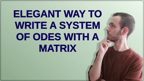 Mathematica Elegant Way To Write A System Of Odes With A Matrix Youtube