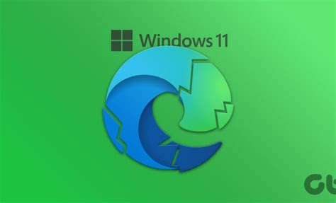 Top 8 Ways To Fix Microsoft Edge Not Opening On Windows 11 The Tech