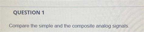 Compare The Simple And The Composite Analog Signals