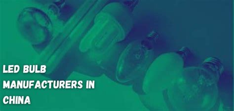 List Of Led Bulb Manufacturers Suppliers In China