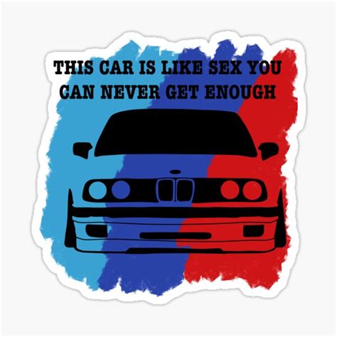 Aesthetic Logo Of A Classic Car Blue Sky Blue Red E30 Says This Car Is Like Sex You Can Never