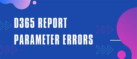 D365 Report Parameter Errors Marked Code