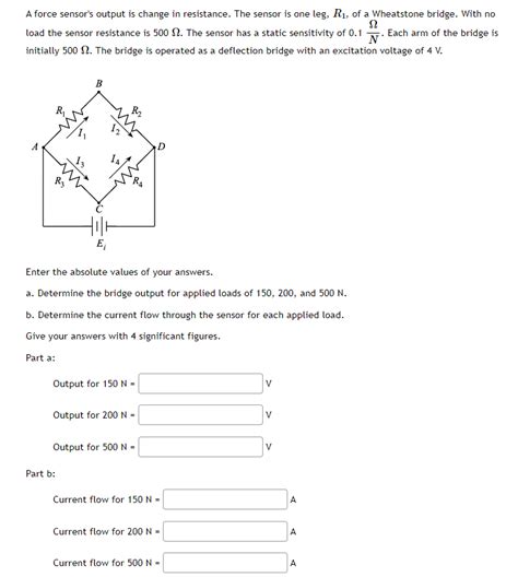 Solved A Force Sensor S Output Is Change In Resistance The Chegg