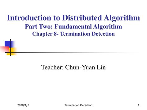 Ppt Detecting Distributed Algorithm Termination Fundamentals And