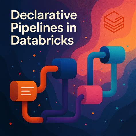Declarative Pipeline In Databricks — The “recipe Book” For Data Workflows By Data And Beyond