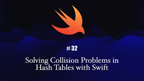 Solving Collision Problems In Hash Tables With Swift By Mohamed Hamdouchi Medium