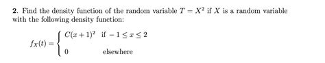 Solved Find The Density Function Of The Random Variable Chegg