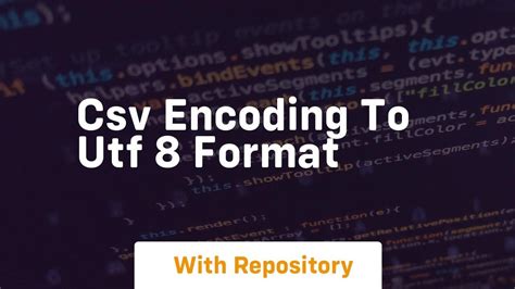csv encoding to utf 8 format youtube