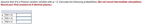 Solved Assume That X Is A Poisson Random Variable With μ 3