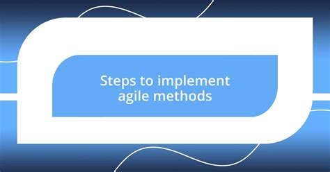 how i embraced agile methodologies in analysis