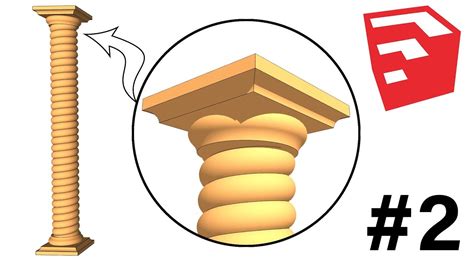 How To Make Column In Sketchup Design 2 Youtube