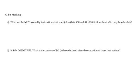 Solved C Bit Masking A What Are The Mips Assembly