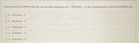 Solved If one strand of a DNA molecule has the base sequence | Chegg.com