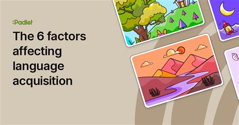 The 6 Factors Affecting Language Acquisition