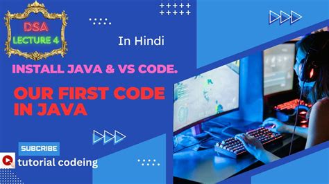 Setup Java And Our First Code In Java Java Dsa Tutorial Codeing Youtube
