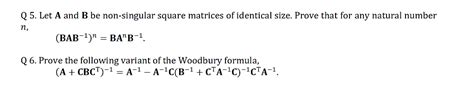 Solved Q Let A And B Be Non Singular Square Matrices Of Chegg