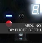 DIY Arduino Based PHOTO BOOTH Jpralves Net