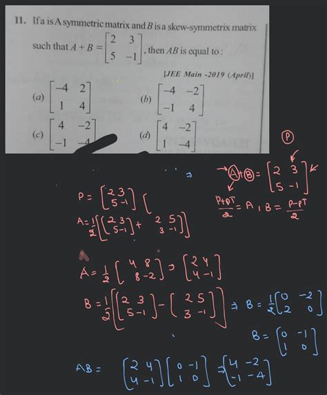 If A Is A Symmetric Matrix And B Is A Skew Symmetric Matrix Such That A