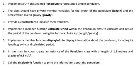 Solved 1 Implement A C Class Named Pendulum To Represent
