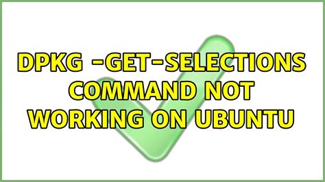 Dpkg Get Selections Command Not Working On Ubuntu Youtube