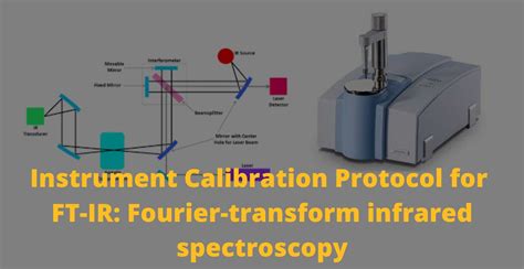 Instrument Calibration Protocol For Ft Ir Fourier Transform Infrared Spectroscopy Tech Publish