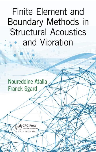 Finite Element And Boundary Methods In Structural Acoustics And Vibration Mecanum
