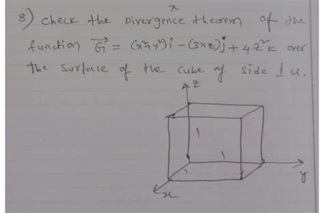 8 check the divergence theorem of the function g x2 y2 i− 3xz j 4z2k ov