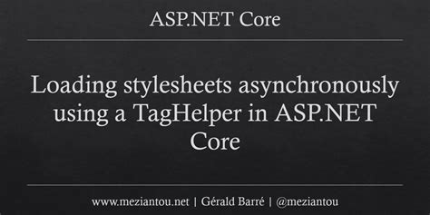 Loading Stylesheets Asynchronously Using A Taghelper In Aspnet Core Meziantous Blog