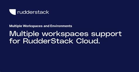 Multiple Workspaces And Environments Rudderstack Docs
