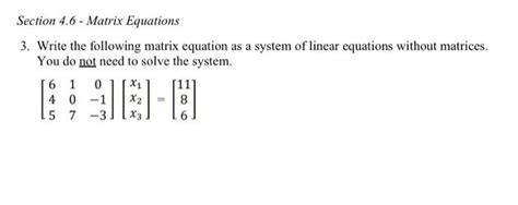 Solved Write The Following Matrix Equation As A Syste