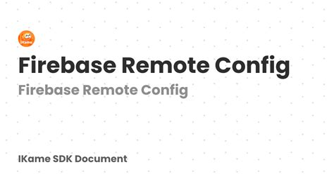 Firebase Remote Config Ikame Sdk Docs