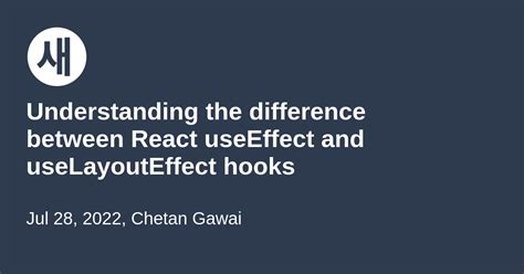 Understanding The Difference Between React Useeffect And Uselayouteffect Hooks Saeloun Blog